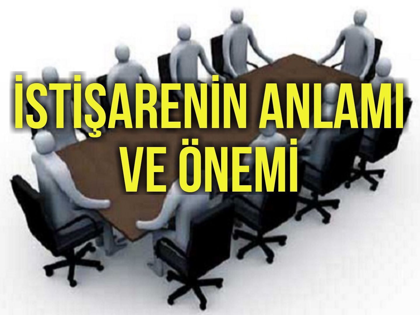 İSTİŞARENİN ANLAMI VE ÖNEMİ - Prof. Dr. Necmettin Erbakan İSTİŞARENİN ANLAMI VE ÖNEMİ - Prof. Dr. Necmettin Erbakan